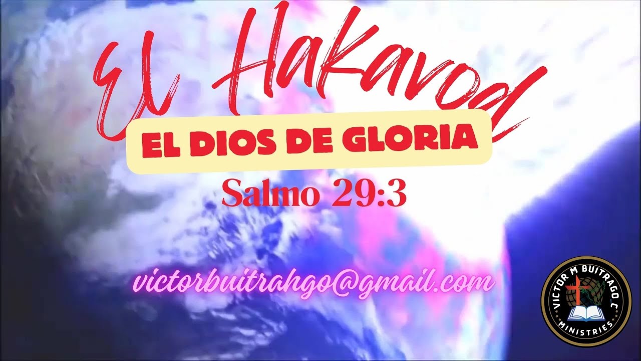 EL HAKAVOD: LA GLORIA DE DIOS_ PREDICADO EN HOUSTON - YouTube