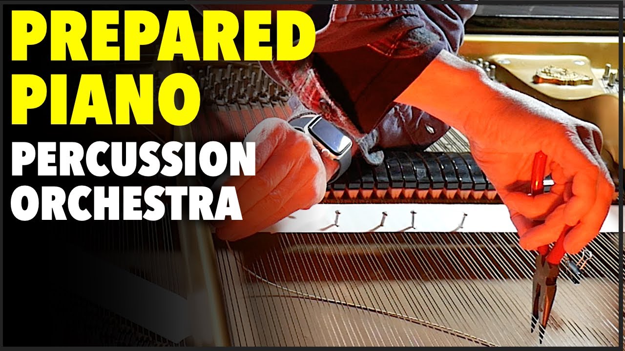 Prepared Piano - Percussion Orchestra at your fingertips - YouTube