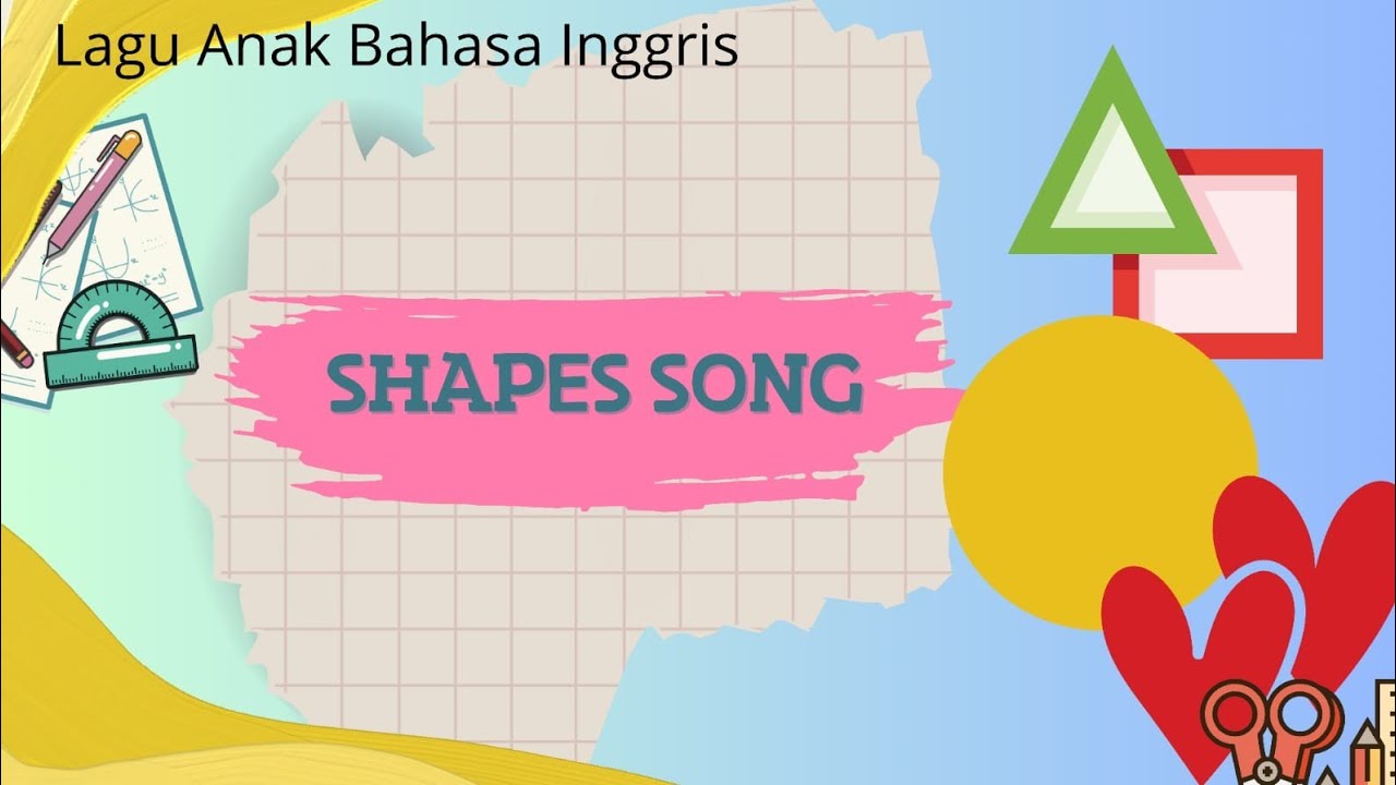 SHAPES SONG | Lagu Anak Bahasa Inggris - YouTube