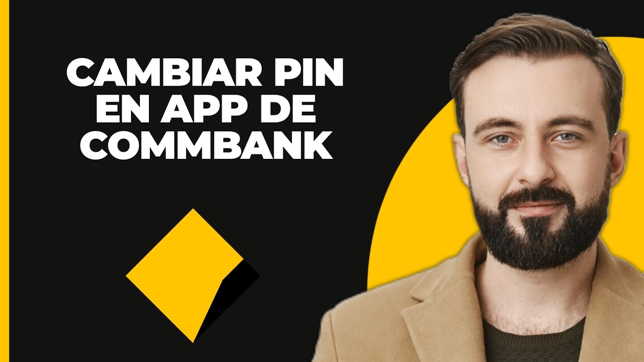 Cómo Cambiar el PIN en la App de Commbank (2024) - YouTube