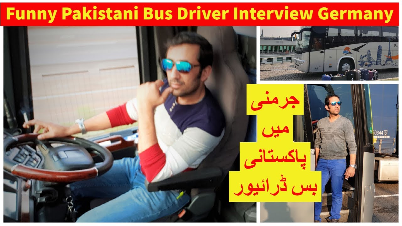 Funny Pakistani Bus Driver | Driver Interview | Germany - YouTube