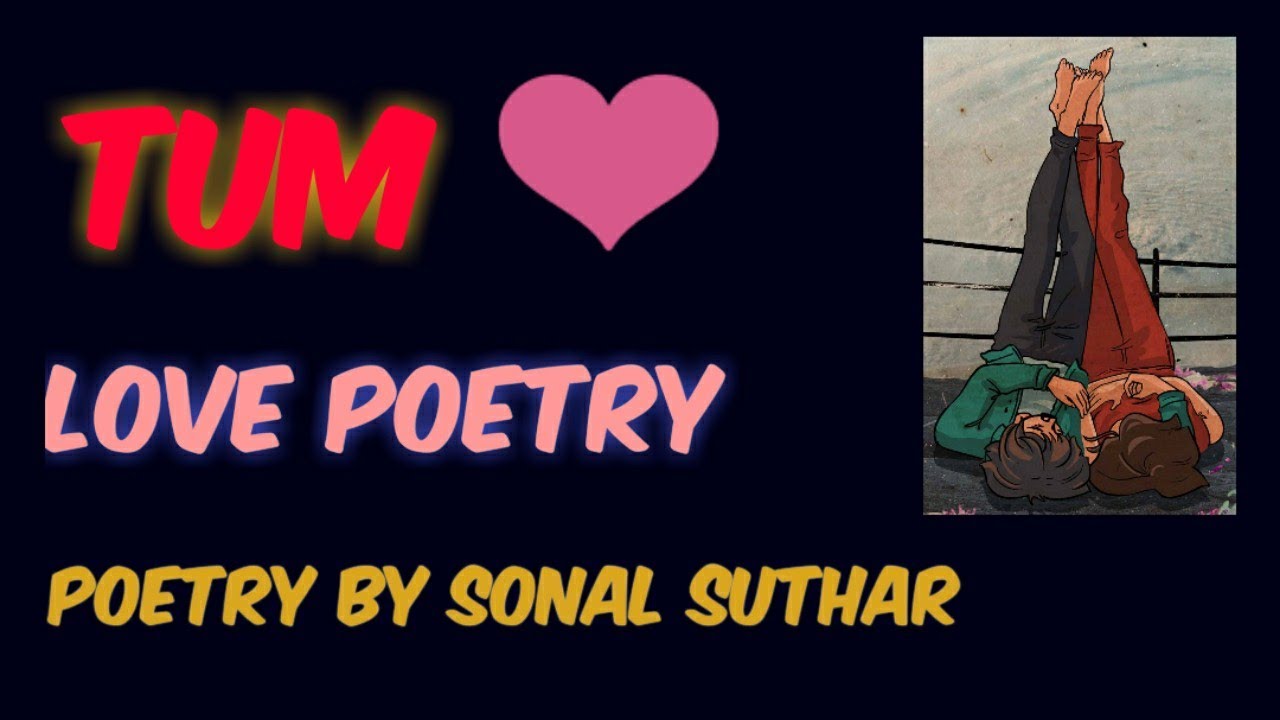 TUM | love poetry | poetry by sonal suthar - YouTube
