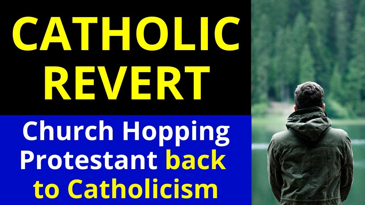 Another Catholic Revert to the Catholic Church (Church Hopper) - YouTube