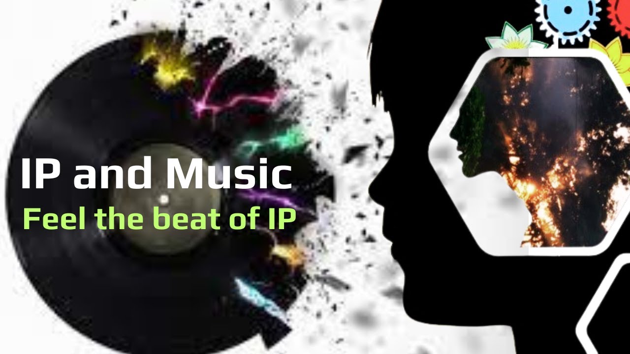 Intellectual Property and Music: Feel the beat of IP - YouTube