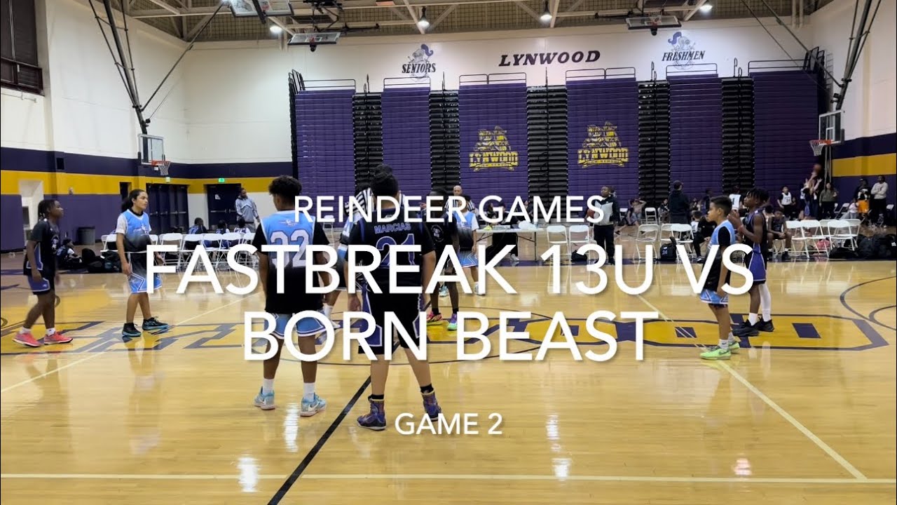 Fastbreak 13u vs Born Beast. “Reindeer Games” 12/2/2023 Game 2 35-21 ...