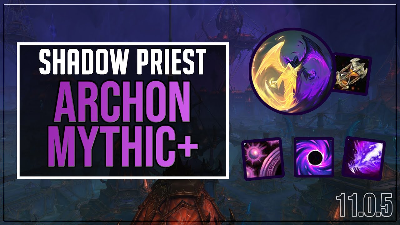Archon Shadow Priest - Mythic+ Guide (Season 1) - YouTube