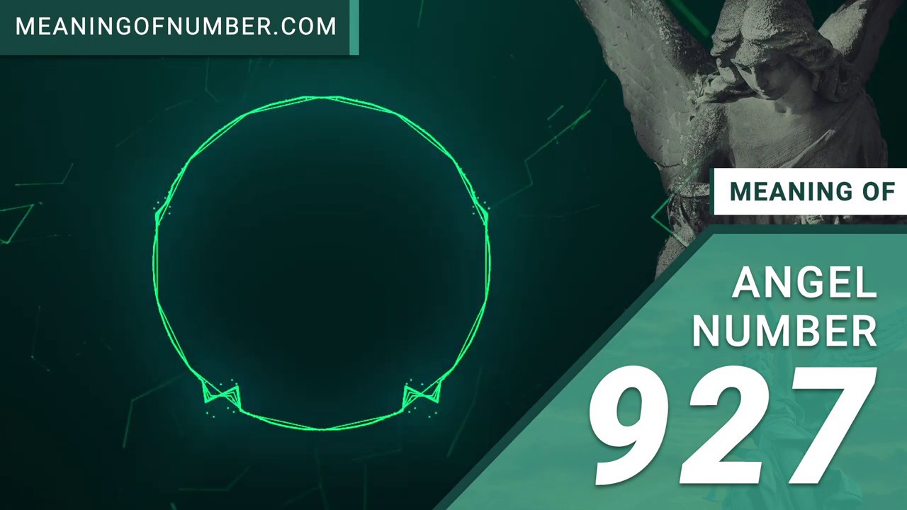 Angel Number 927 - Meaning and Symbolism - YouTube