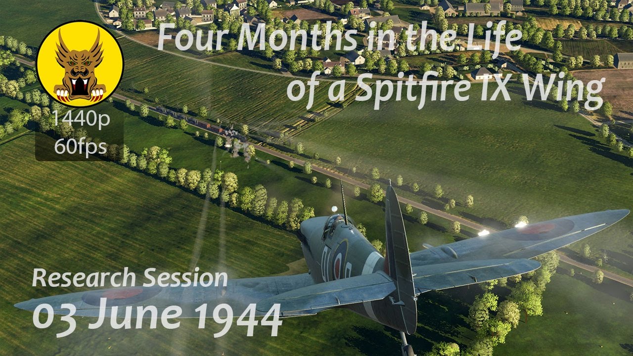 Four Months in the Life of a Spitfire IX Wing - 03 June 1944 - Pre D ...