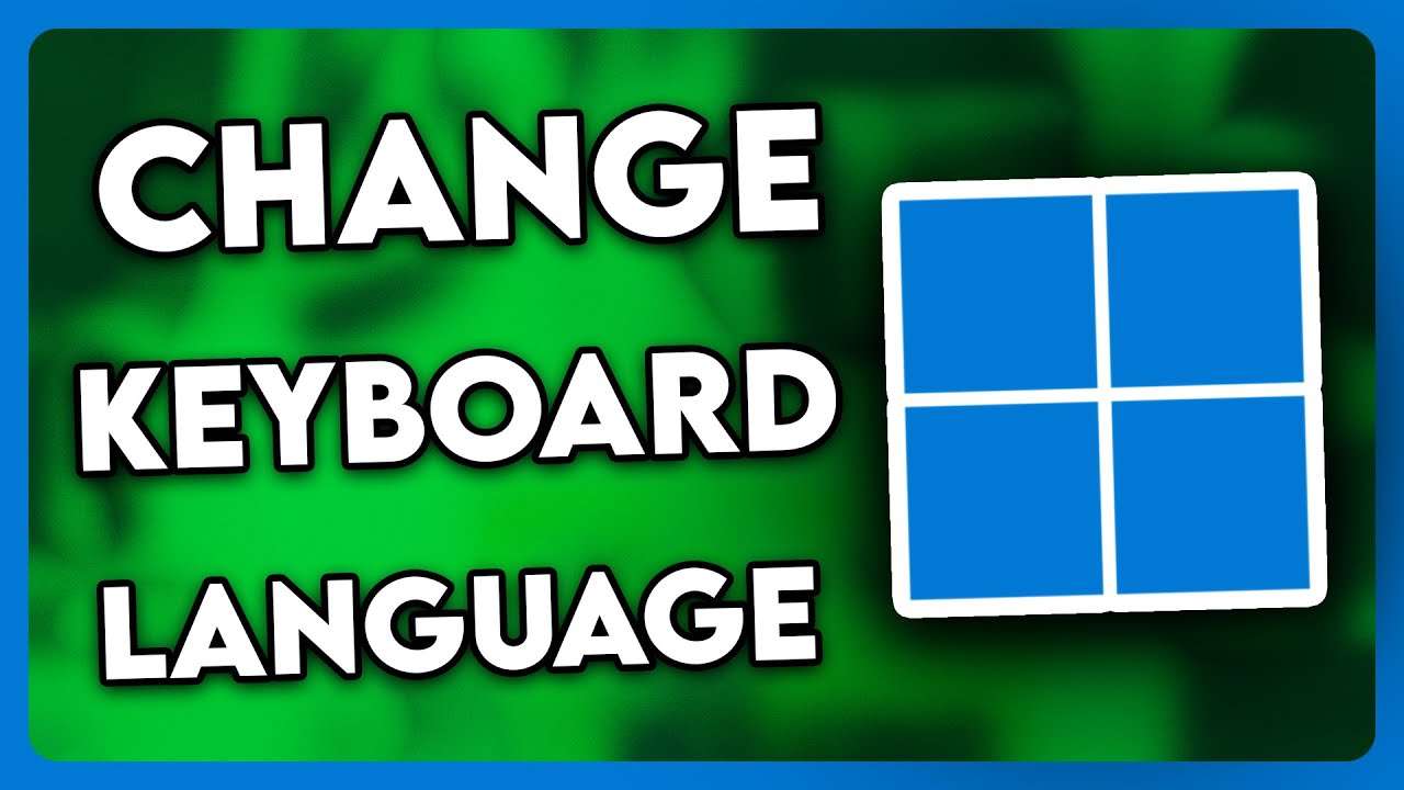 How to Change Keyboard Language Windows 11 (2025) - YouTube