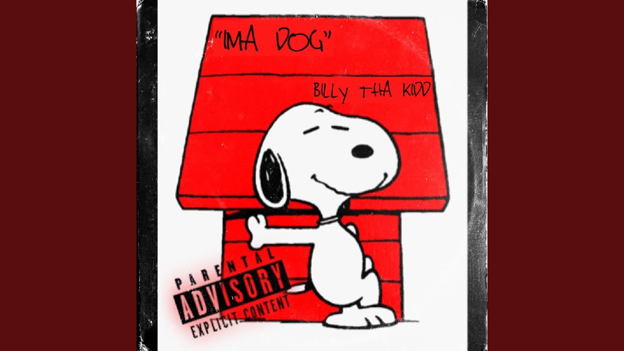Billy Tha Kidd - IMA DOG - YouTube