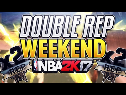 NBA 2K17 | DOUBLE REP/XP WEEKEND + NBA 2K17 GRATUIT ?! - YouTube