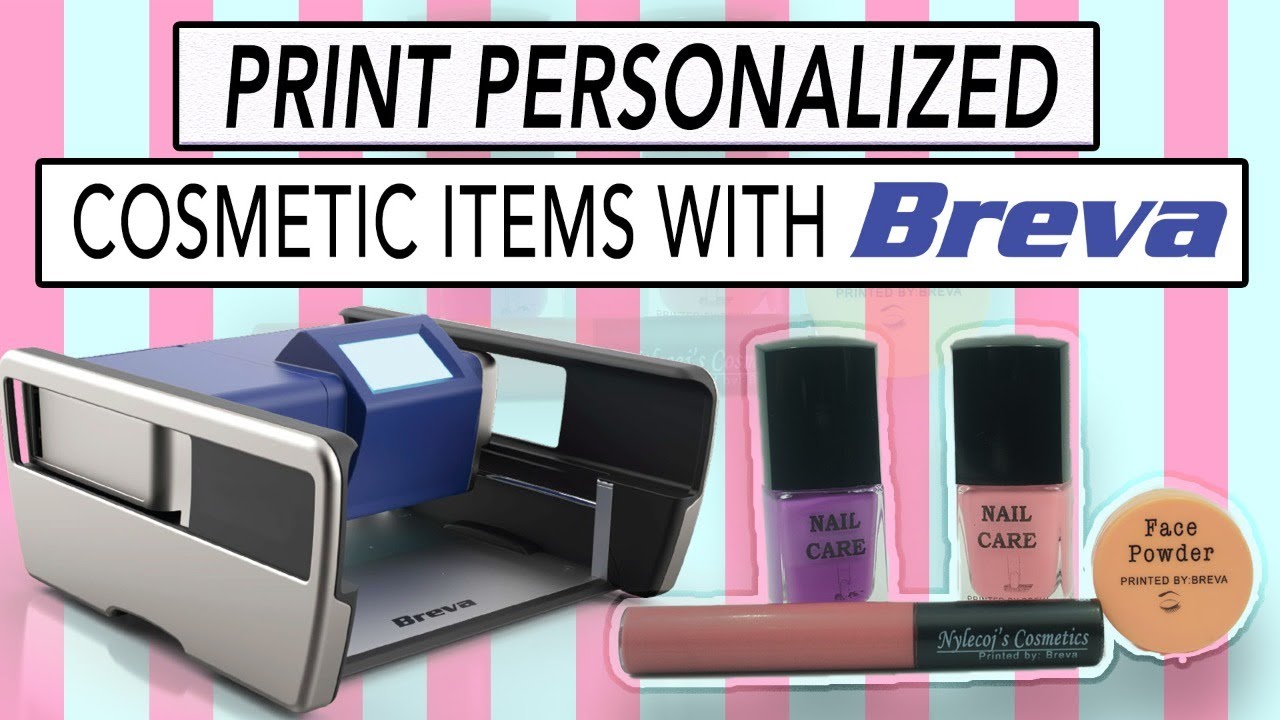 How to Print Customize Cosmetic Items using Breva - YouTube