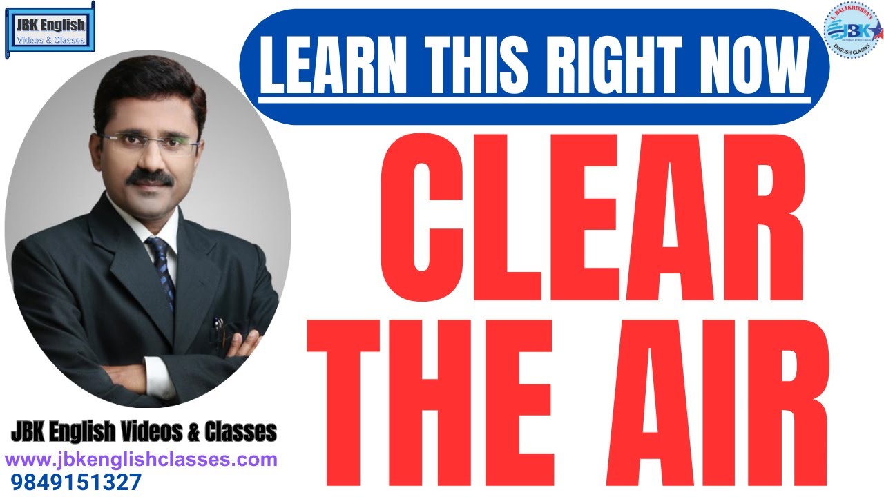Sentences with CLEAR THE AIR - by JBK English Videos & Classes # ...