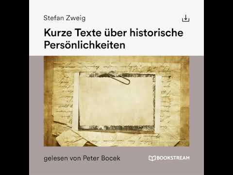 Kurze Texte über historische Persönlichkeiten – Stefan Zweig (Komplettes Hörbuch)