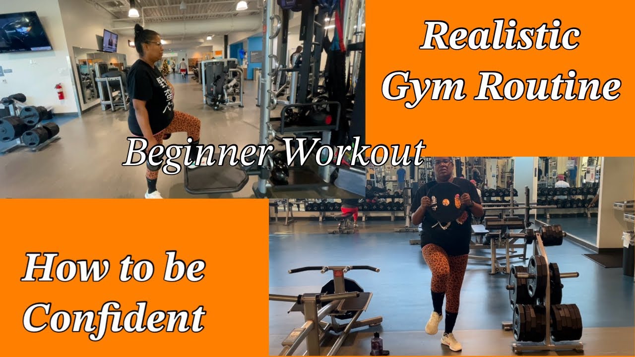 Realistic Gym Routine | How to be Confident | Beginner Workout + Fasted ...