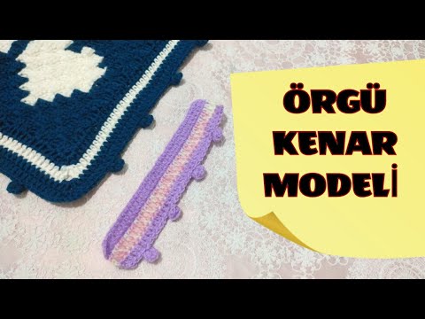 BATTANİYE KENAR ÖRGÜSÜ / TOMURCUKLU KENAR MEDELİ