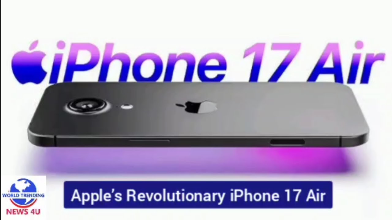 🇺🇸 Apple’s Revolutionary iPhone 17 Air: Redefining Slimness and ...