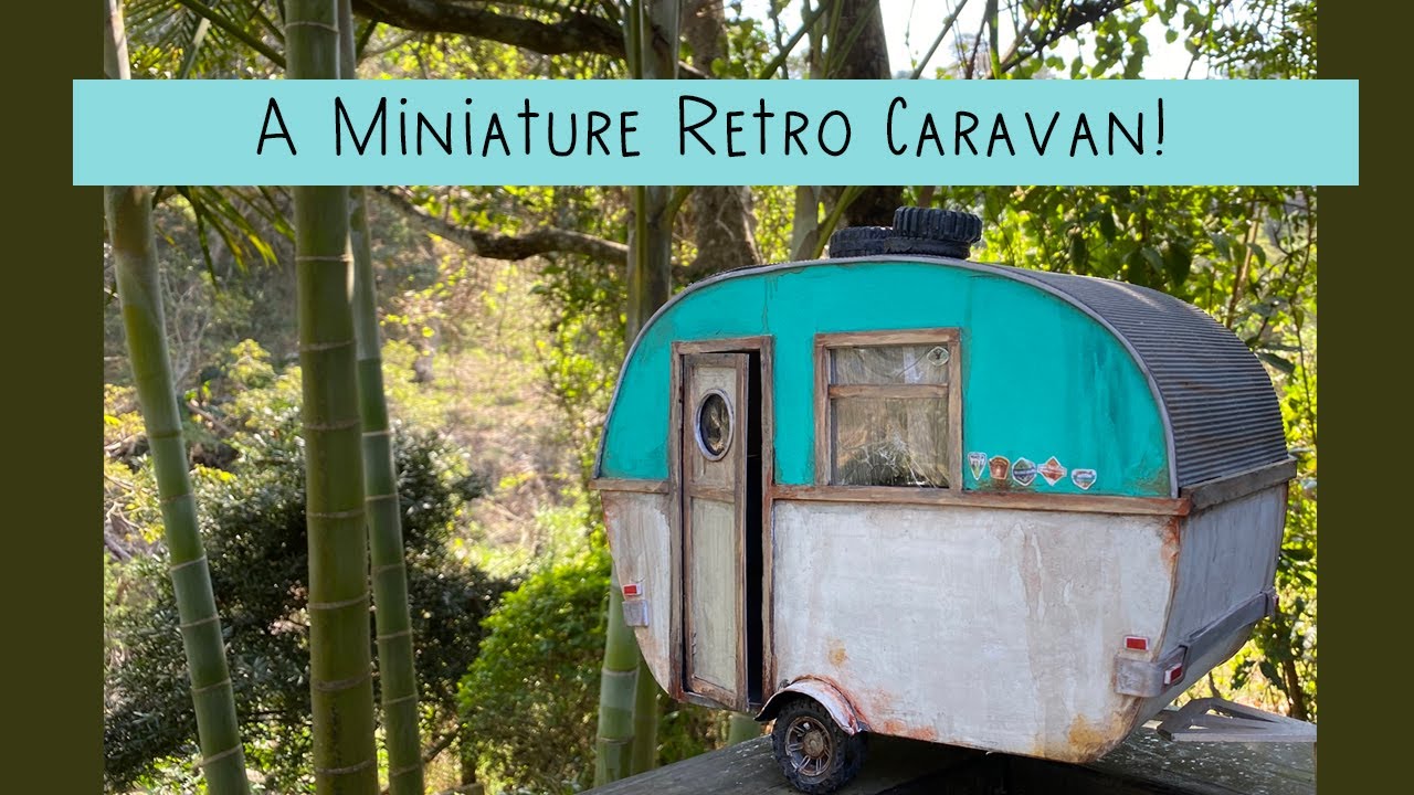 My 1:12 scale Miniature Retro Caravan - YouTube