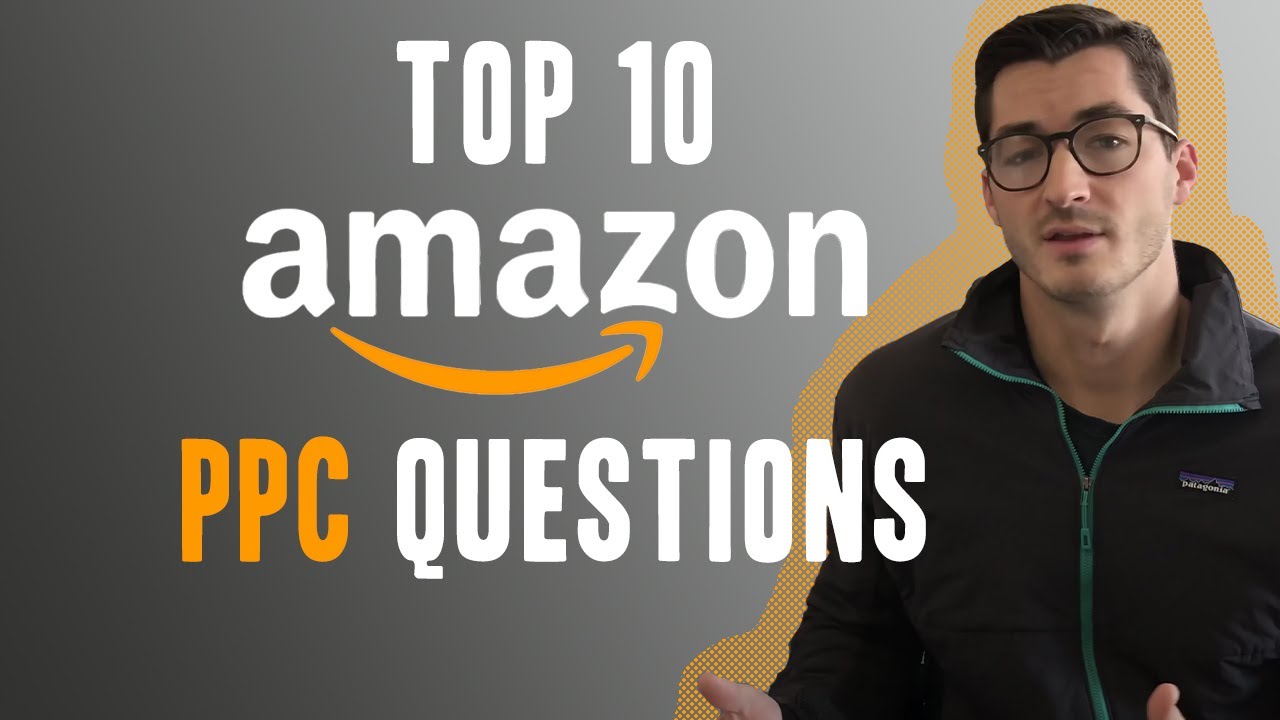 Top 10 Amazon PPC Questions when Optimizing Your Campaigns - YouTube