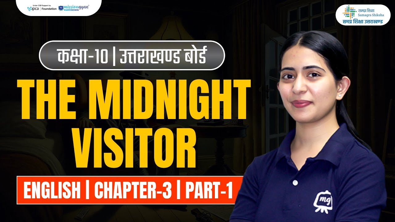 The Midnight Visitor - Class 10 | Summary, Explanation, MCQs ...