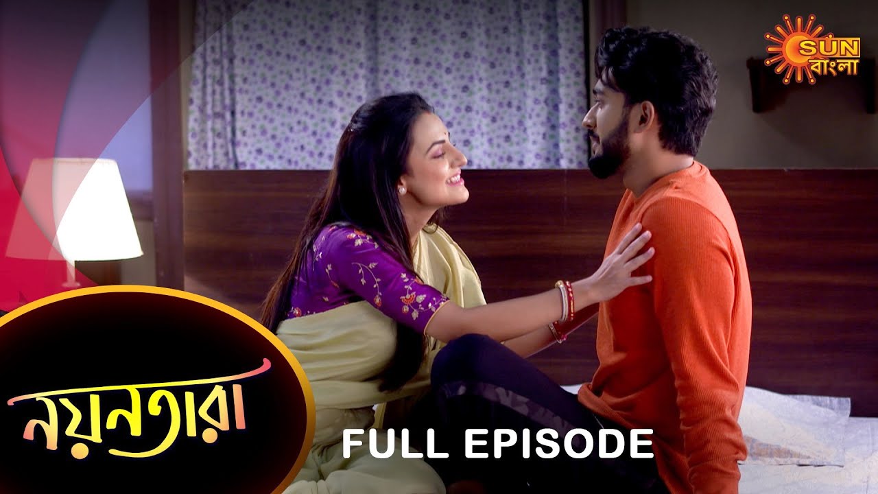 Nayantara - Full Episode | 26 August 2022 | Sun Bangla TV Serial ...