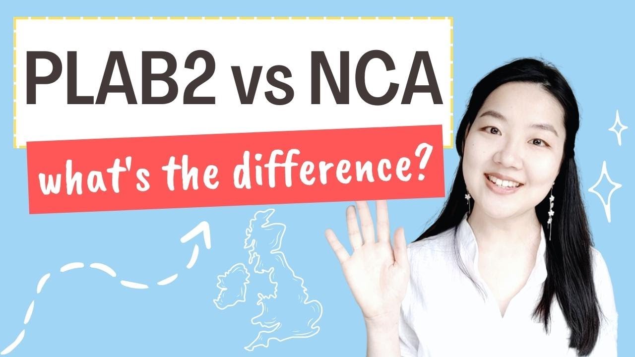 PLAB2 vs NCA/CSA (National Clinical Assessment Test/Clinical Skills ...