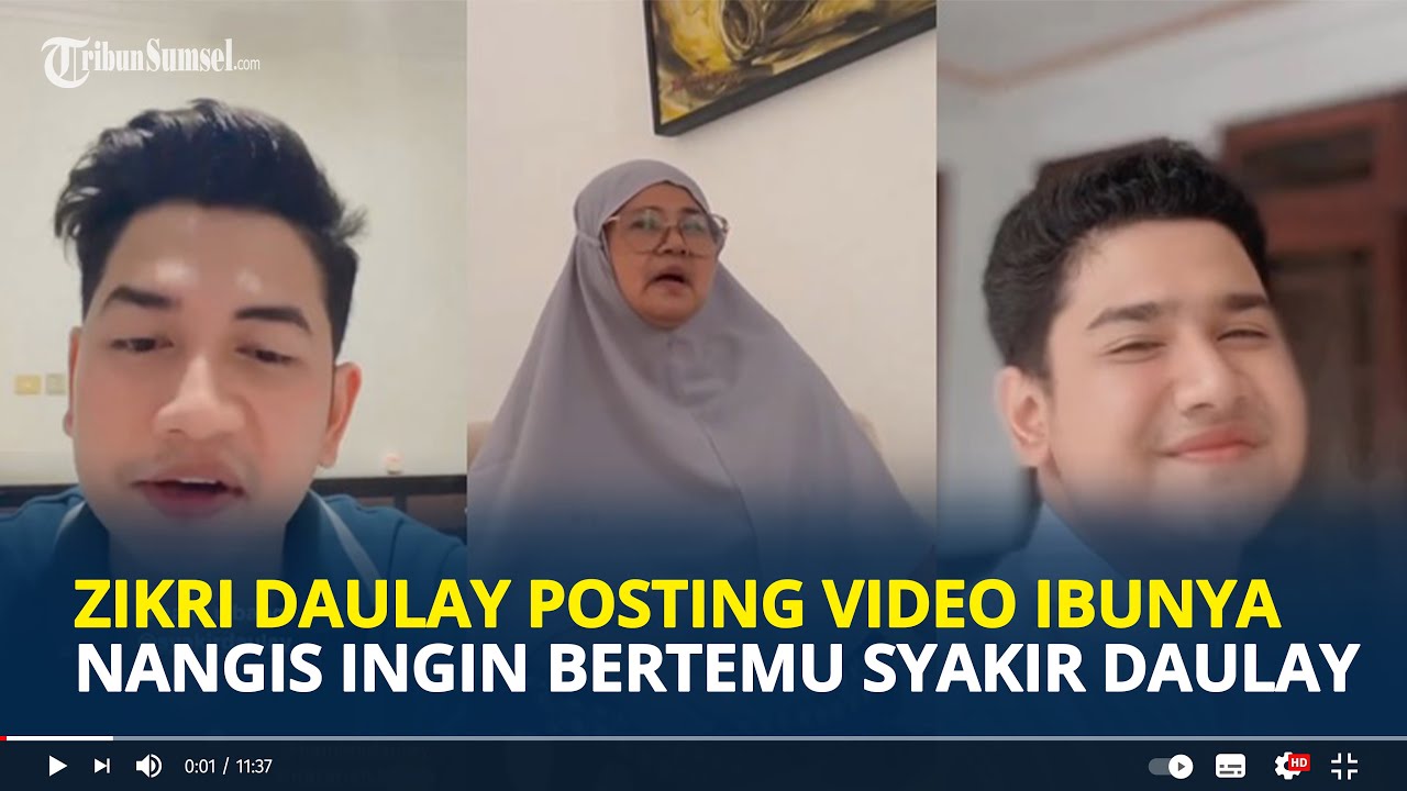 ZIKRI Daulay Posting Video Ibunya Nangis Nangis Gegara 6 Bulan Tak Bertemu Syakir Daulay - YouTube