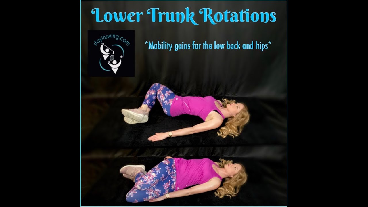 Lower Trunk Rotations - Mobility gains for the low back and hips - YouTube