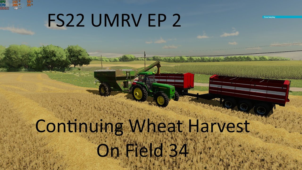 FS22 UMRV EP 2-Continuing Wheat Harvest On Field 34 - YouTube