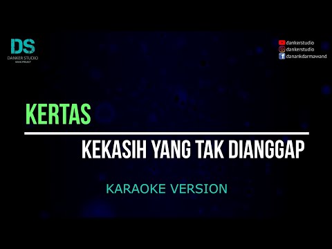 Kertas - kekasih yang tak dianggap (karaoke version) tanpa vokal