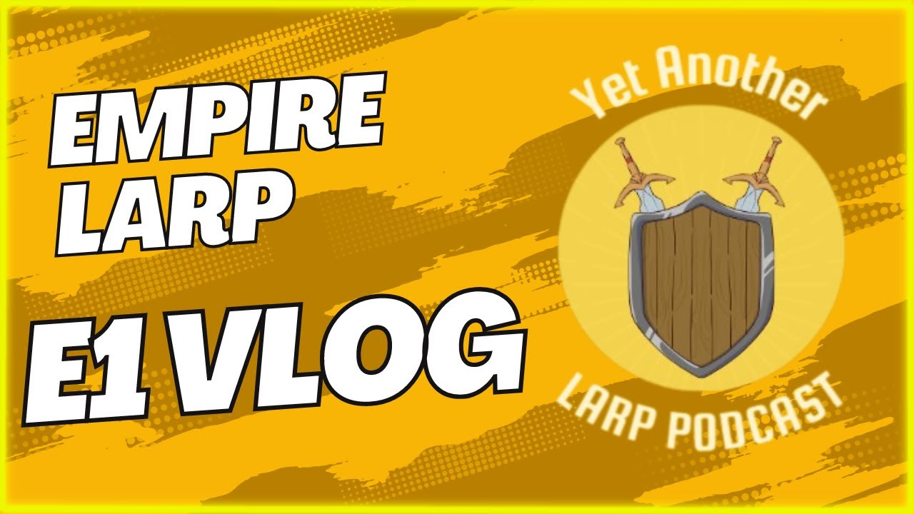 Empire LARP Vlog - E1 Winter Solstice - Yet Another LARP Podcast - YouTube