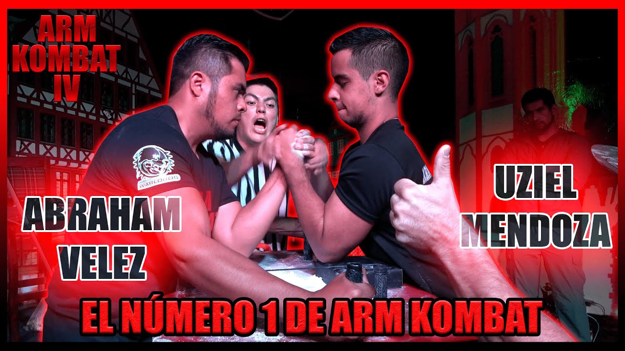 UZIEL MENDOZA VS ABRAHAM VELEZ | POR EL LIDERATO EN ARM KOMBAT | ARM KOMBAT IV - YouTube
