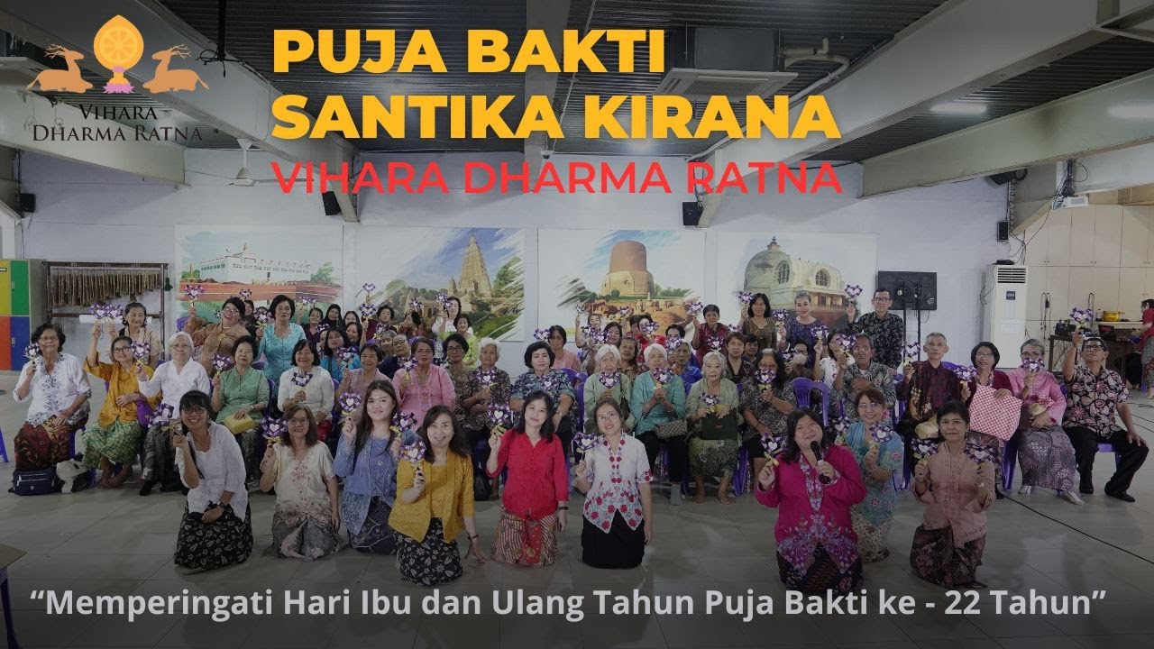 Puja Bakti "SANTIKA KIRANA" Vihara Dharma Ratna - YouTube