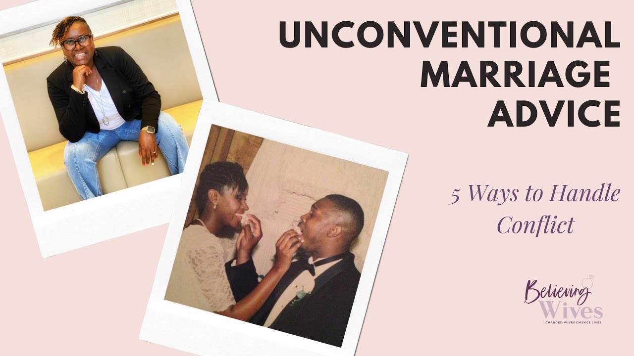 Unconventional Marriage Advice - 5 Ways to Handle Conflict ! - YouTube