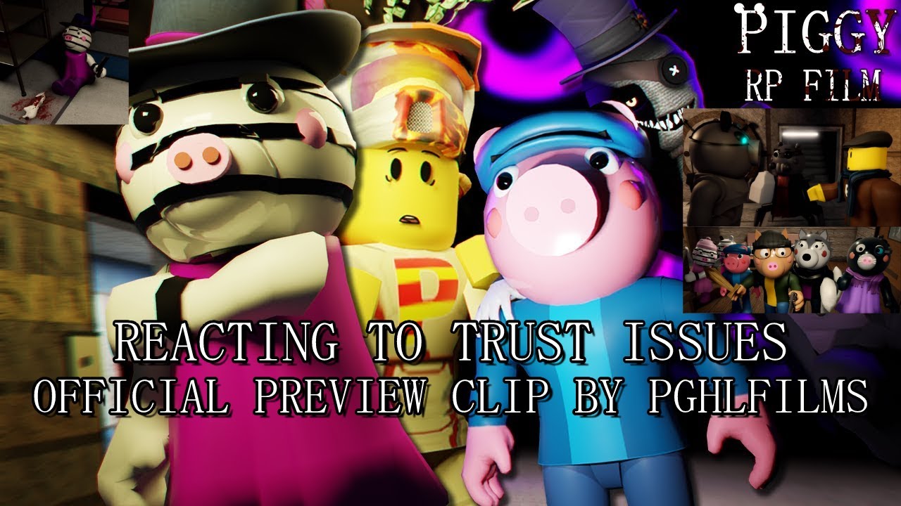 REACTING TO ROBLOX PIGGY RP FILM OFFICIAL PREVIEW CLIP: Trust Issues ...