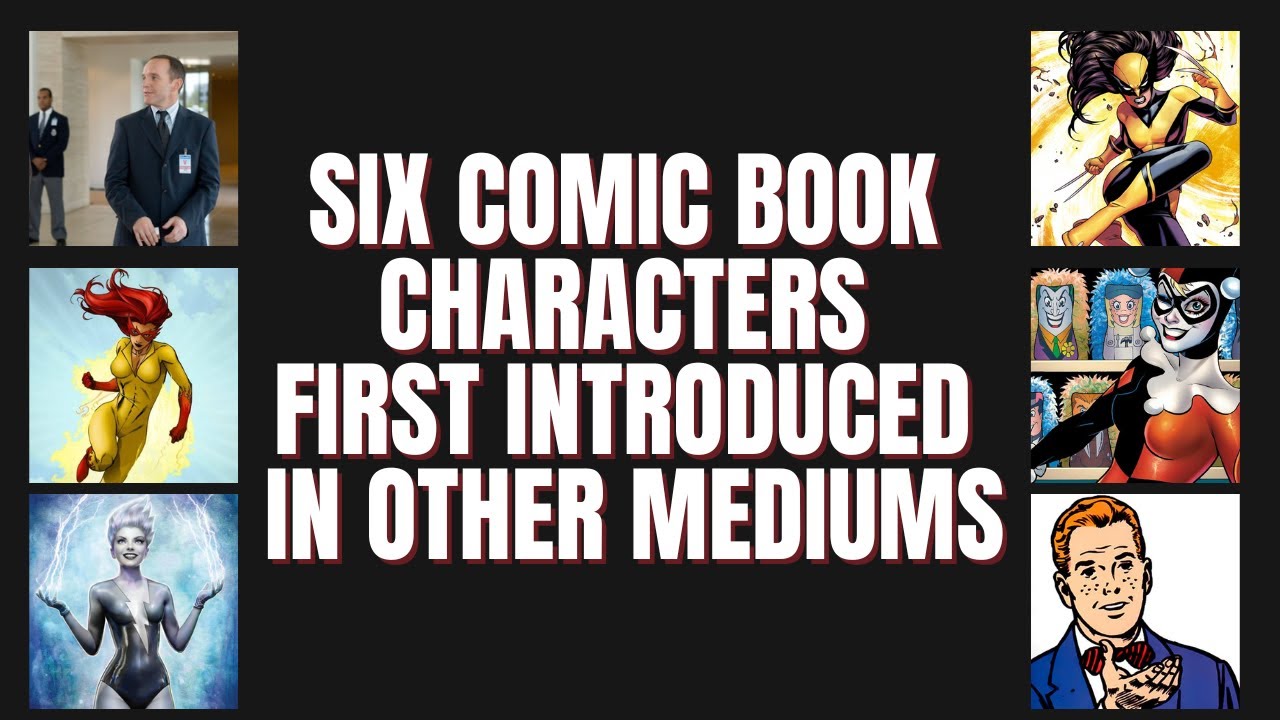 Six Comic Book Characters First Introduced in Other Mediums - YouTube
