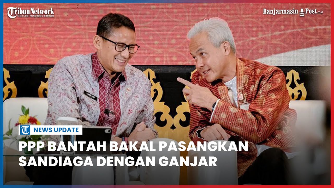 PPP Bantah Bakal Pasangkan Sandiaga Uno dengan Ganjar Pranowo di ...