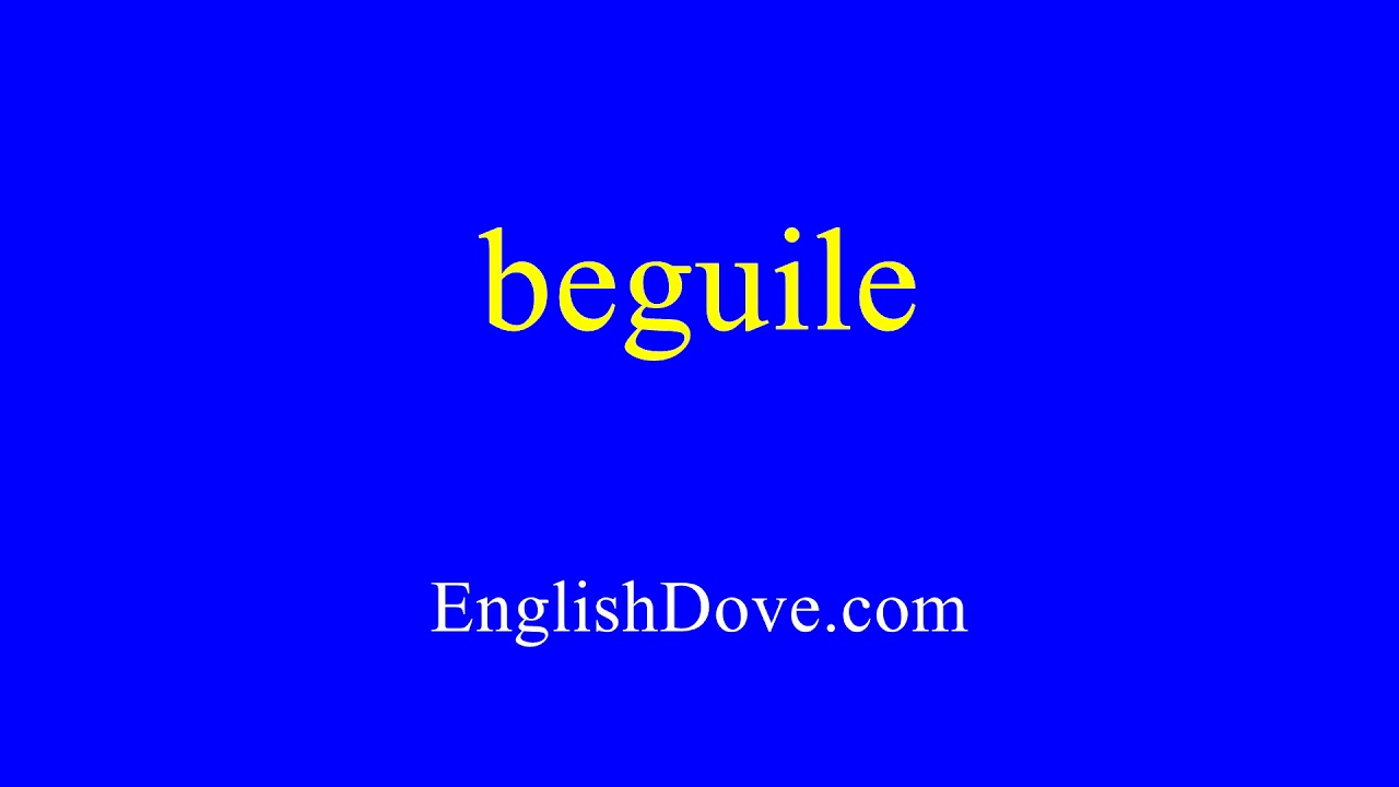 How to pronounce beguile in American English. - YouTube