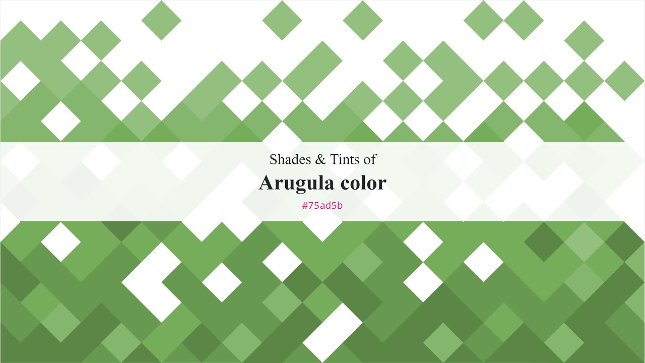 Shades & Tints of Arugula color #75ad5b A Cool Green color #689950 ...