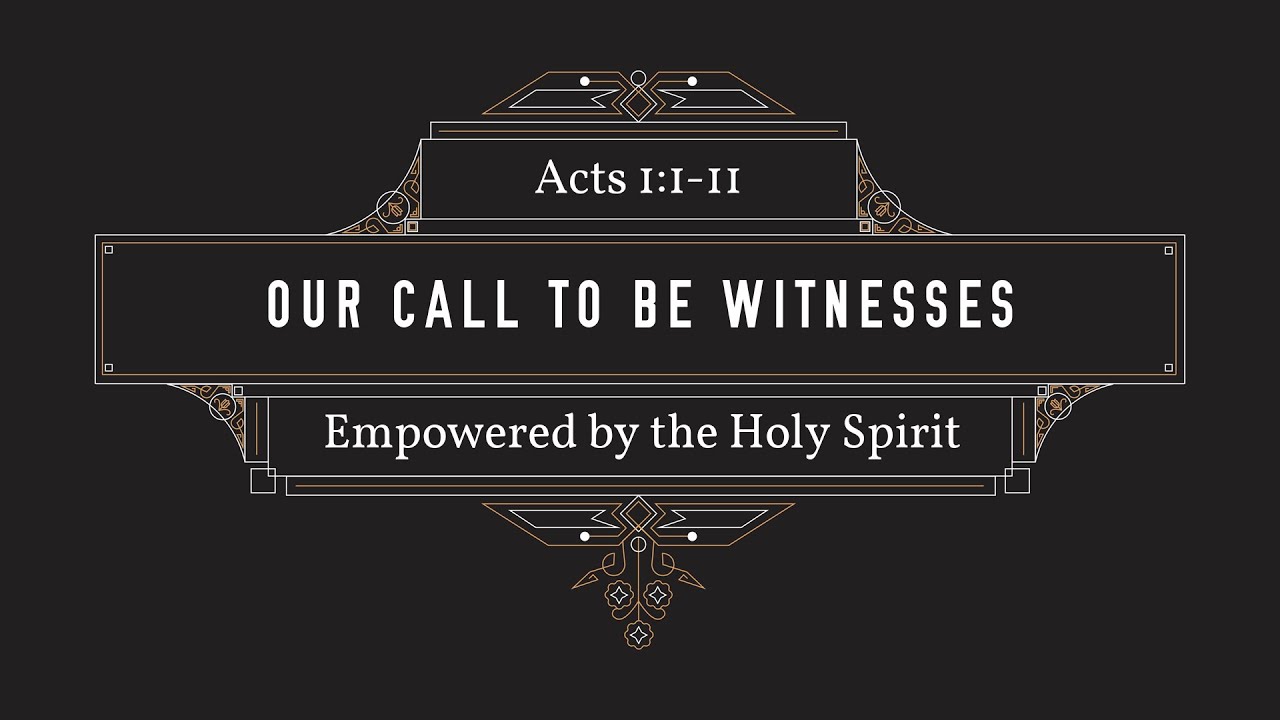 Our Call to be Witnesses: Empowered by the Holy Spirit - YouTube