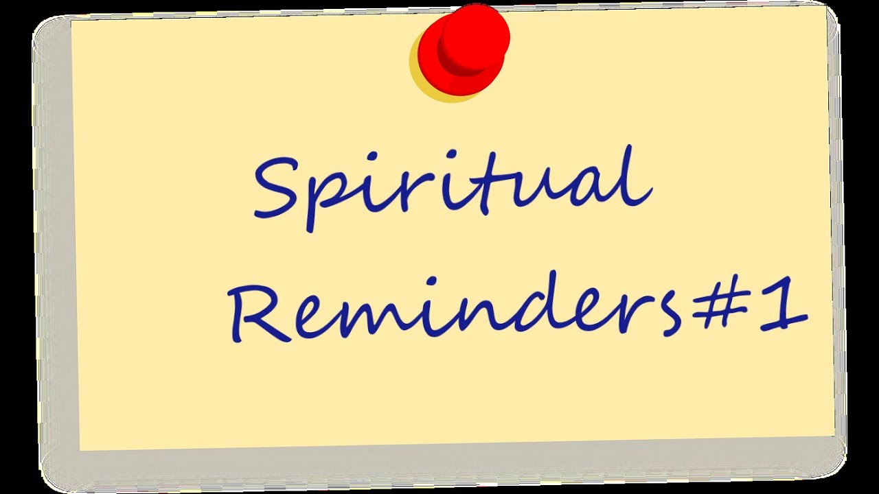 Spiritual Reminders # 1 - YouTube