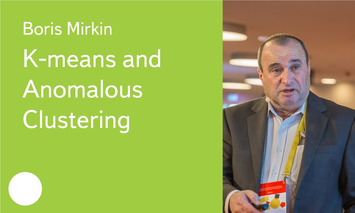 K-means and Anomalous Clustering - Prof. Boris Mirkin - YouTube
