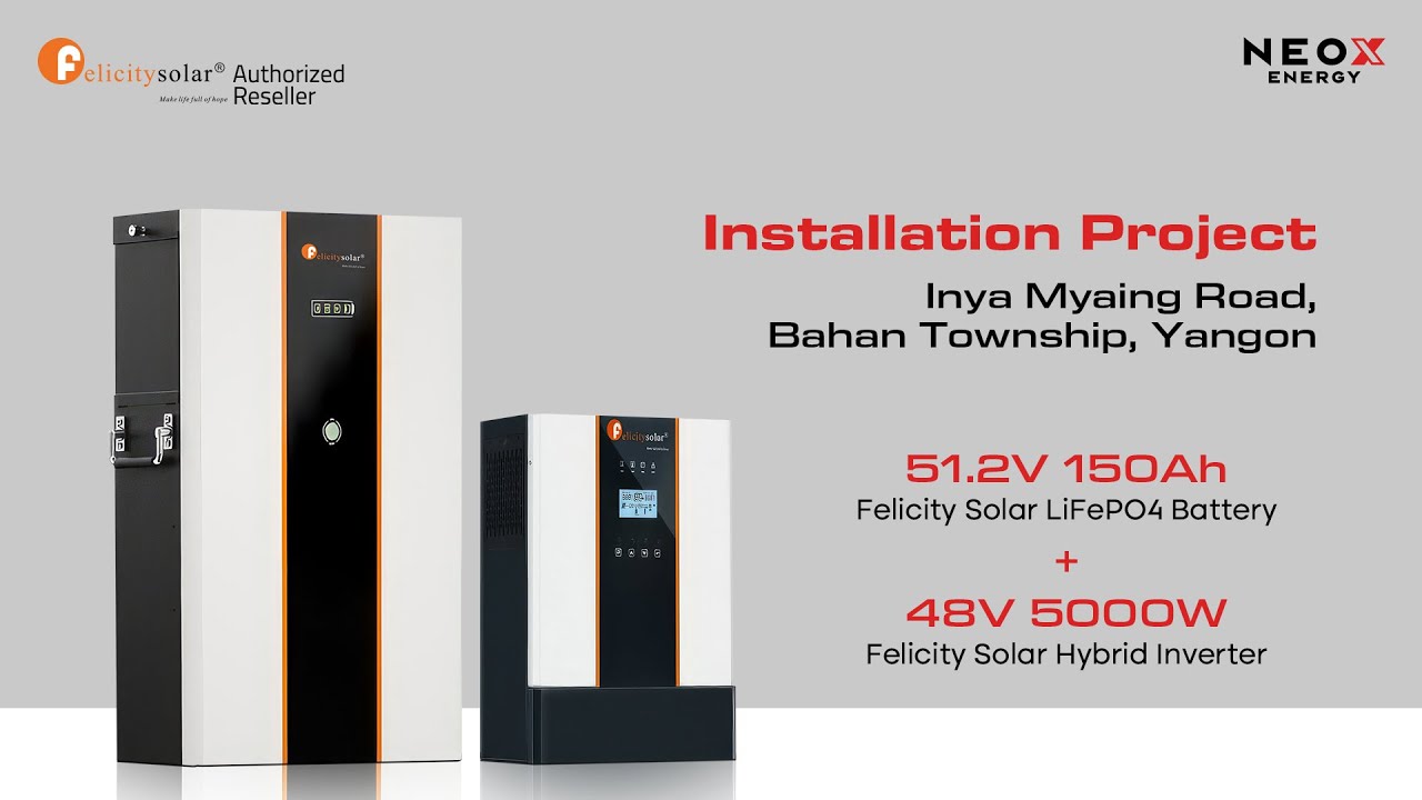 Felicity Solar 5KW Inverter + 51.2V 150Ah LiFePO4 Battery Installation ...