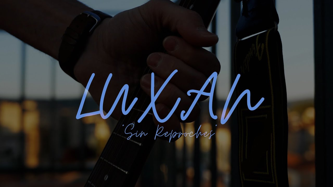 LUXAN - Sin Reproches (Official Video) - YouTube