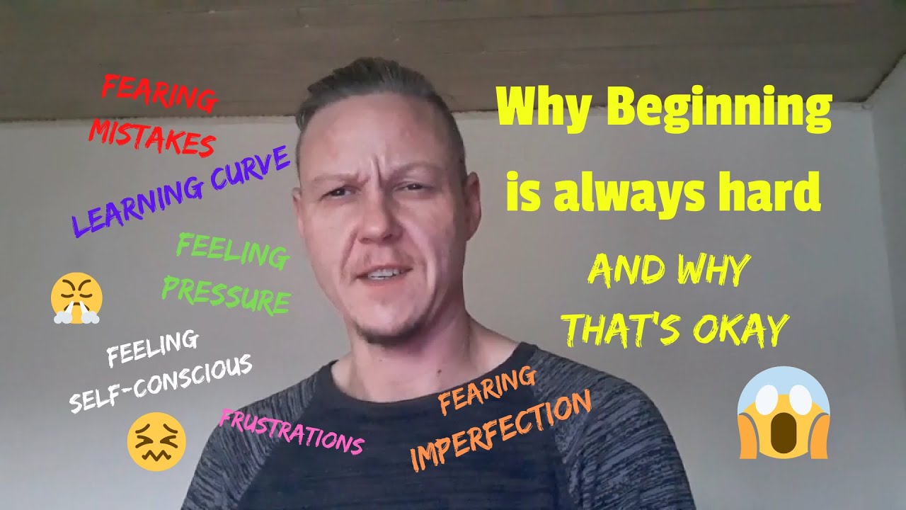 Why Beginning is Always Hard - YouTube