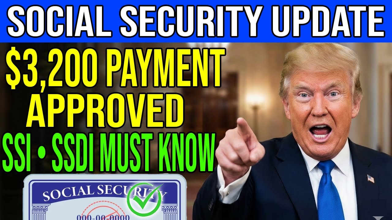 $3,200 Payment APPROVED – Social Security, SSI & SSDI Update You Must ...