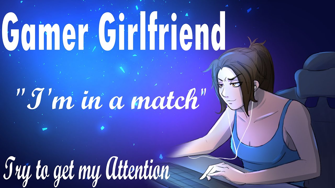 Asmr Gamer Girlfriend Trying To Get Her Attention💜 Roleplay Key