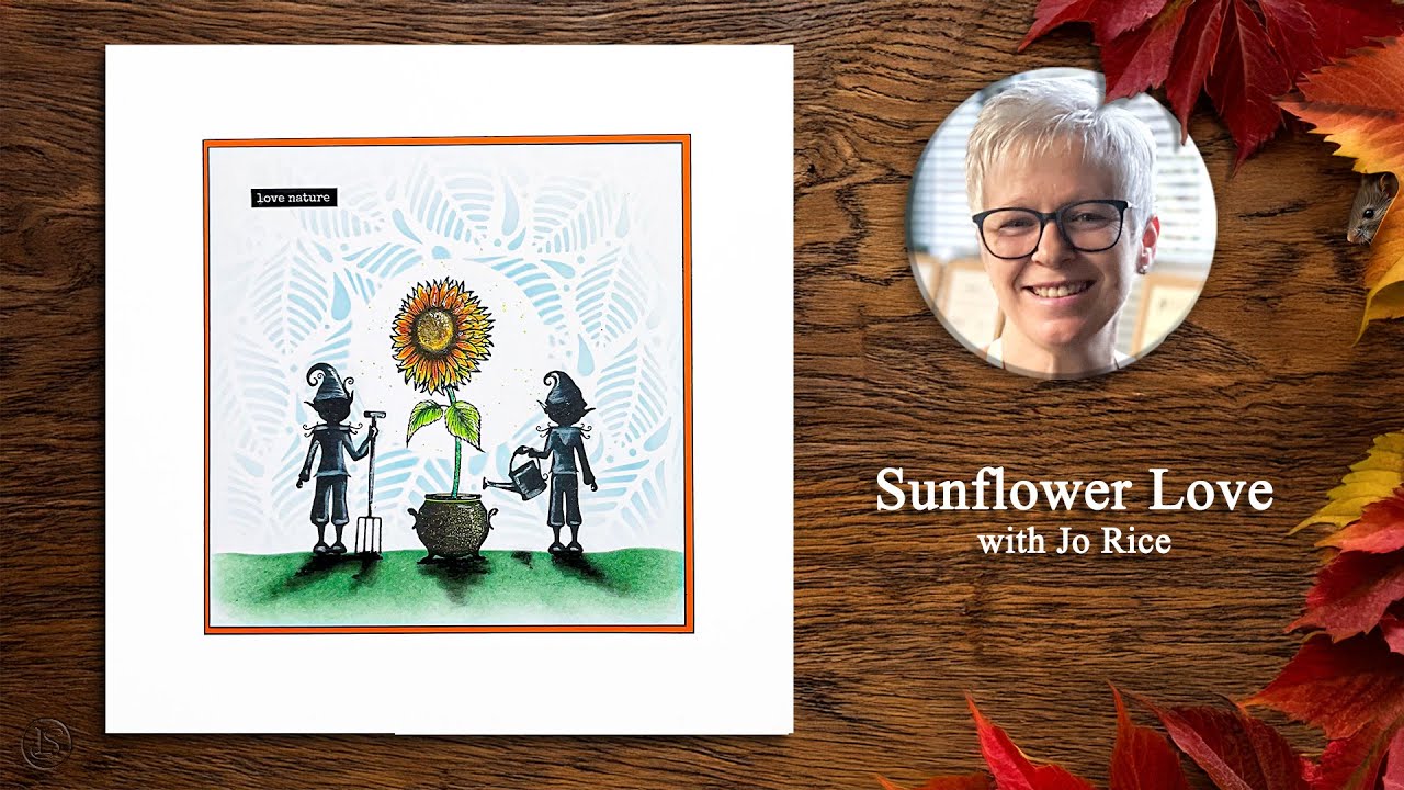 Sunflower Love – A Lavinia Stamps Tutorial with Jo Rice - YouTube