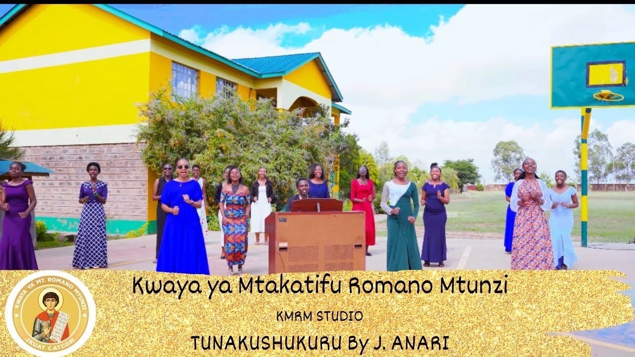 Tunakushukuru By J. Anari || Kwaya Mt. Romano Mtunzi. - YouTube