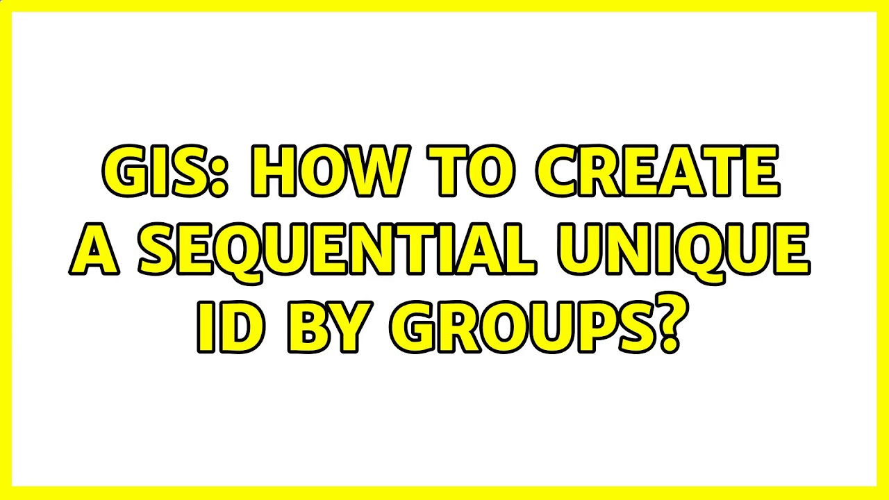 GIS: How to create a sequential unique id by groups? - YouTube